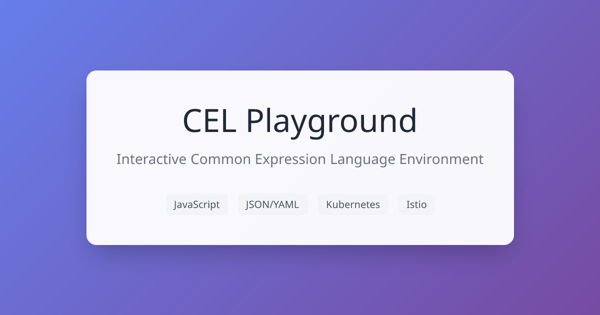 CEL-JS Playground | Common Expression Language (CEL) for JavaScript
